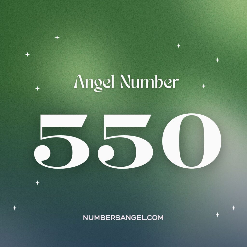 Angel Number 550 - Numbers Angel™